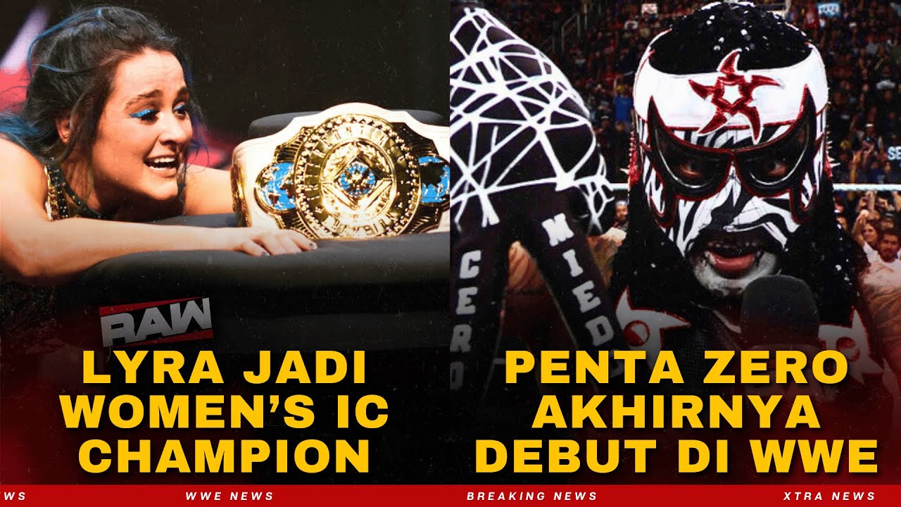 Lyra Valkyria JADI Women's IC Champion!.. Penta AKHIRNYA DEBUT Di Raw ...