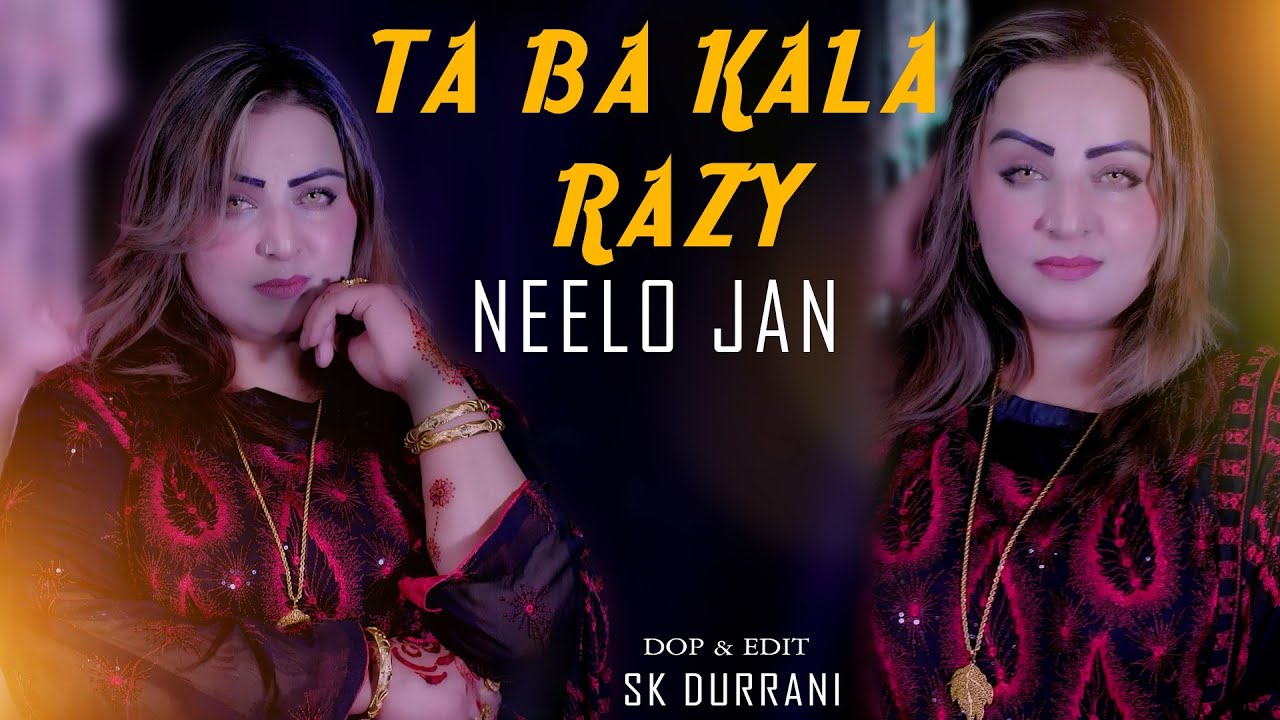 Neelo Jan New Song || Ta Ba Kla Razy || Neelo Jan Official First Video ...