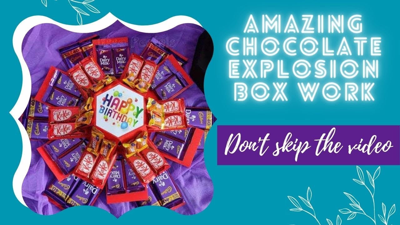 some of my previous work uploaded😍😍😍😍 chocolate explosion box | DIY ...
