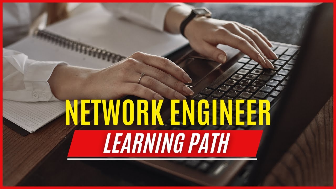 Network Engineer Learning Path Youtube