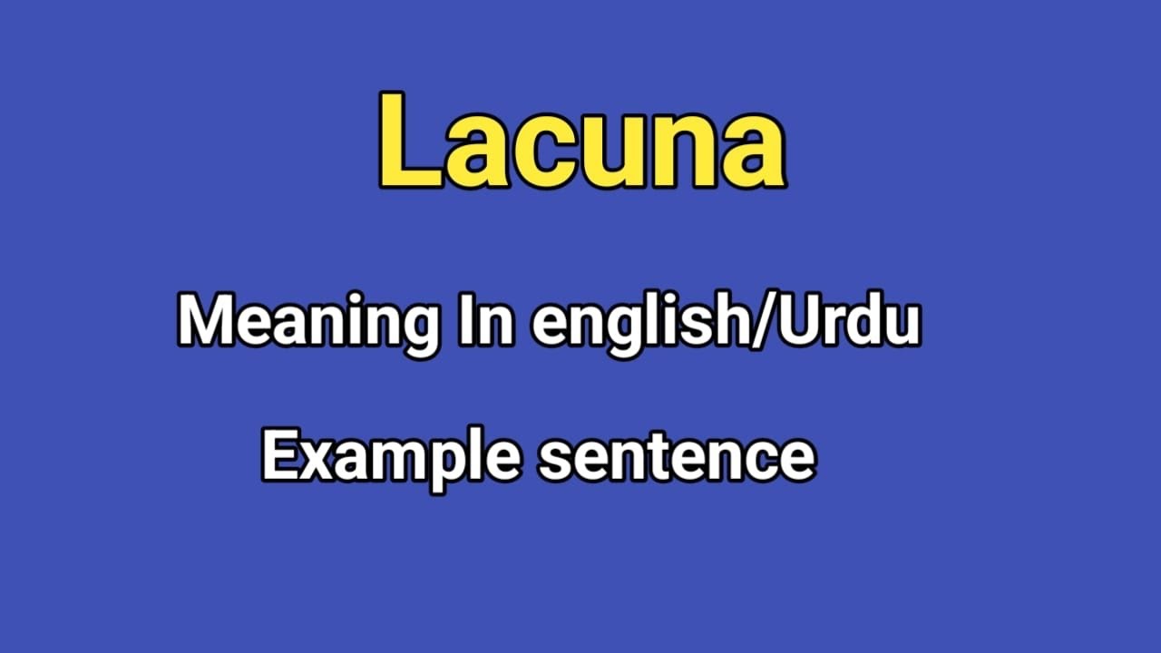 Lacuna meaning in Urdu | Hindi | English | How to pronounce Lacuna ...