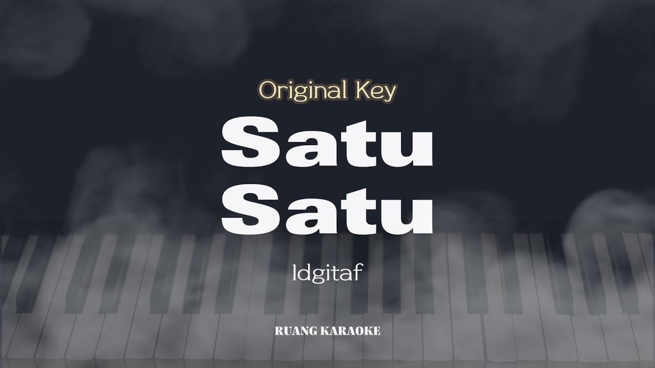 Satu Satu - Idgitaf | KARAOKE - ORIGINAL KEY - YouTube