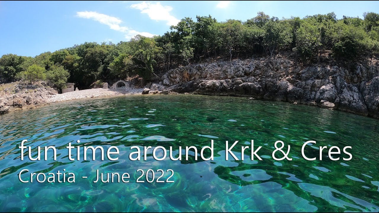 fun time around Krk & Cres - June 2022 - YouTube