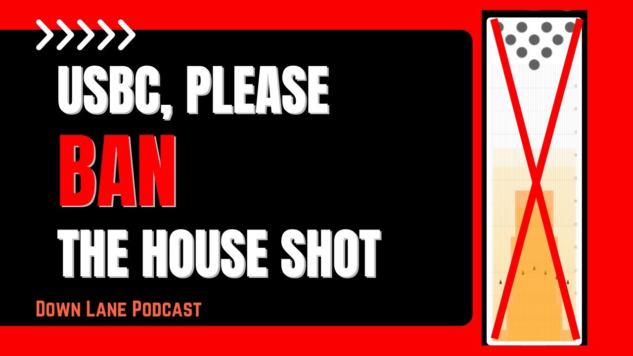 The USBC Should BAN The House Shot - Down Lane Podcast - YouTube