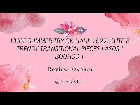 #summer#boohoohaul #asoshaul  TRY ON HAUL 2022! CUTE & TRENDY TRANSITIONAL PIECES! ASOS | BOOHOO |