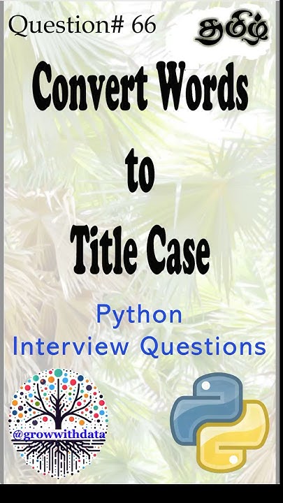தமிழில் - Convert Words to Title Case | Python Interview Questions | DE Interview Questions ...