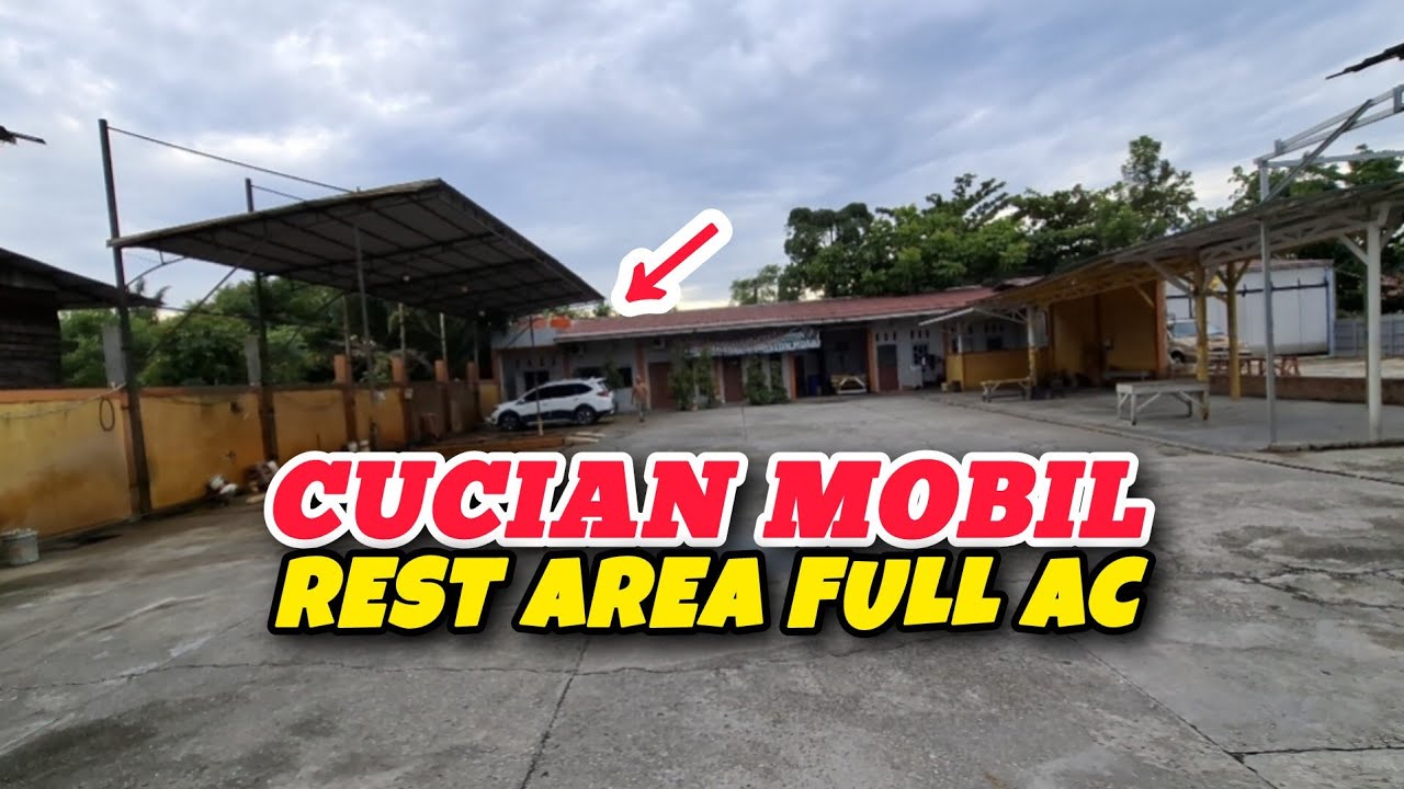 CUCIAN MOBIL LENGKAP REST AREA FULL AC ‼️ - YouTube