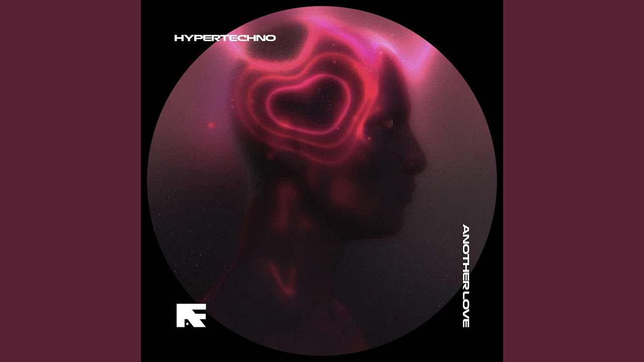 ANOTHER LOVE - HYPERTECHNO - YouTube