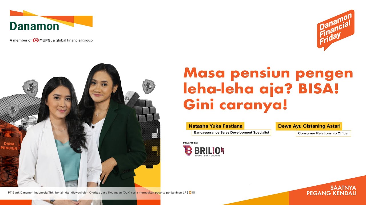 Danamon Financial Friday Eps. 107: Masa Pensiun Pengen Leha-Leha Aja ...
