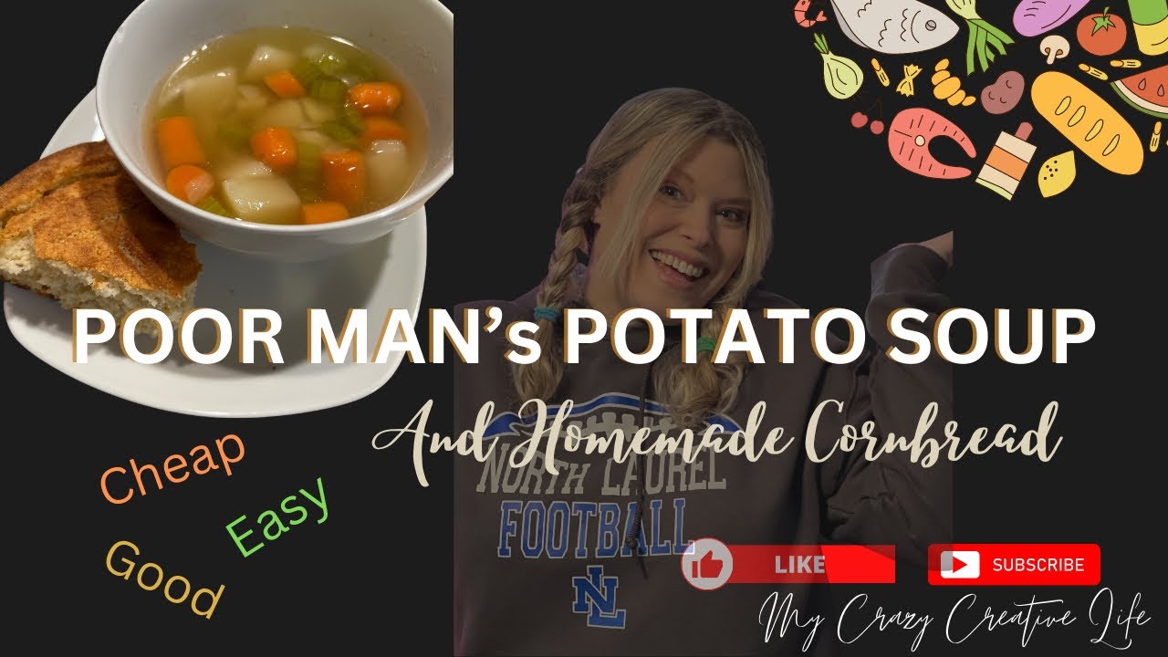 POOR MANS POTATO SOUP🥣 And Homemade Cornbread😋 Need an easy (cheap ...