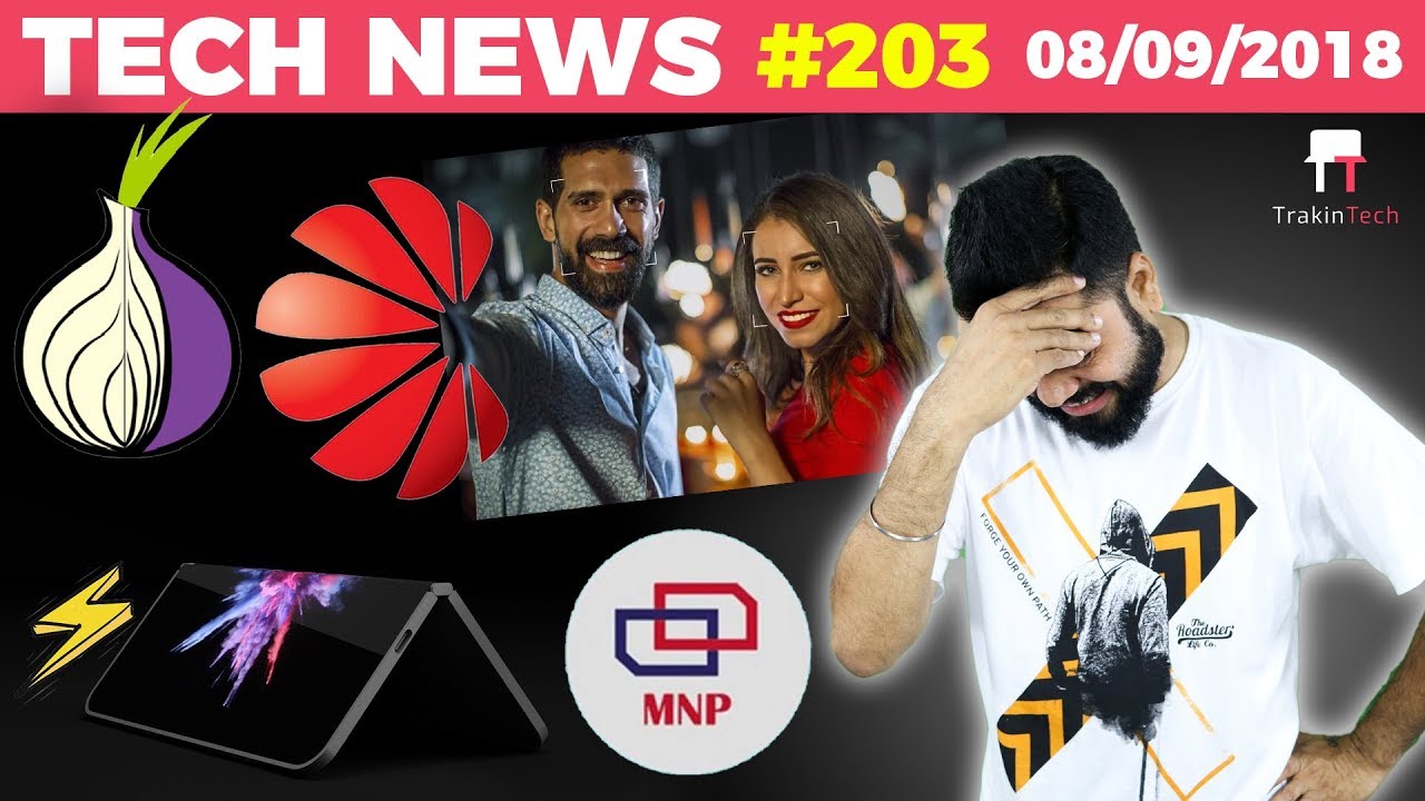 Huawei Caught Cheating, Fortnite, Microsoft Dual-Display, Tor Browser, MNP, Jack Ma-TTn#203 ...