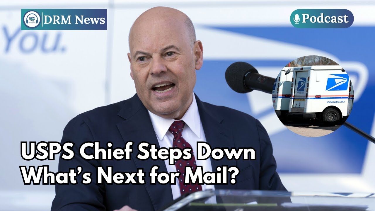 Why Is the US Postmaster General Stepping Down? | DRM Podcast | AC1C ...