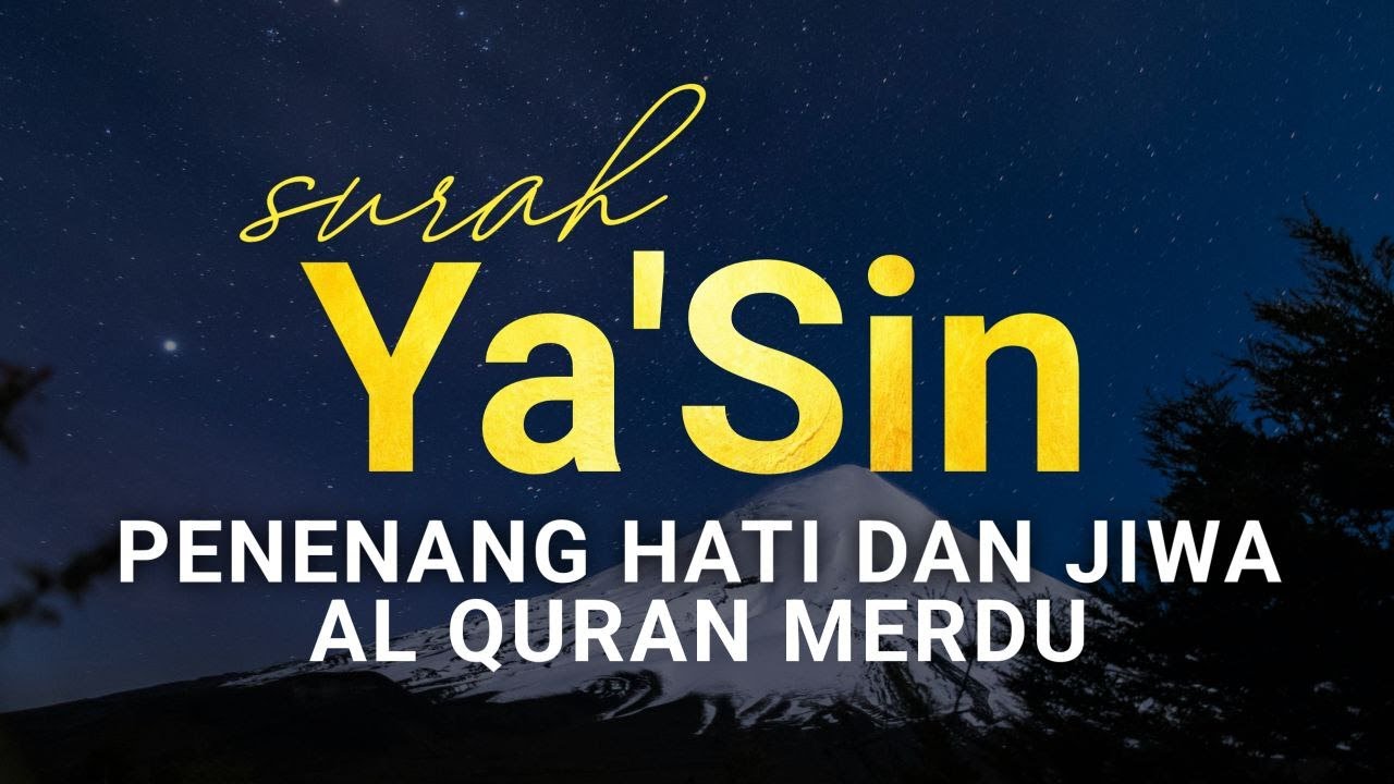 QS Surah Yasin Yasin سورة يس | Suara menenangkan yang menenangkan dan ...