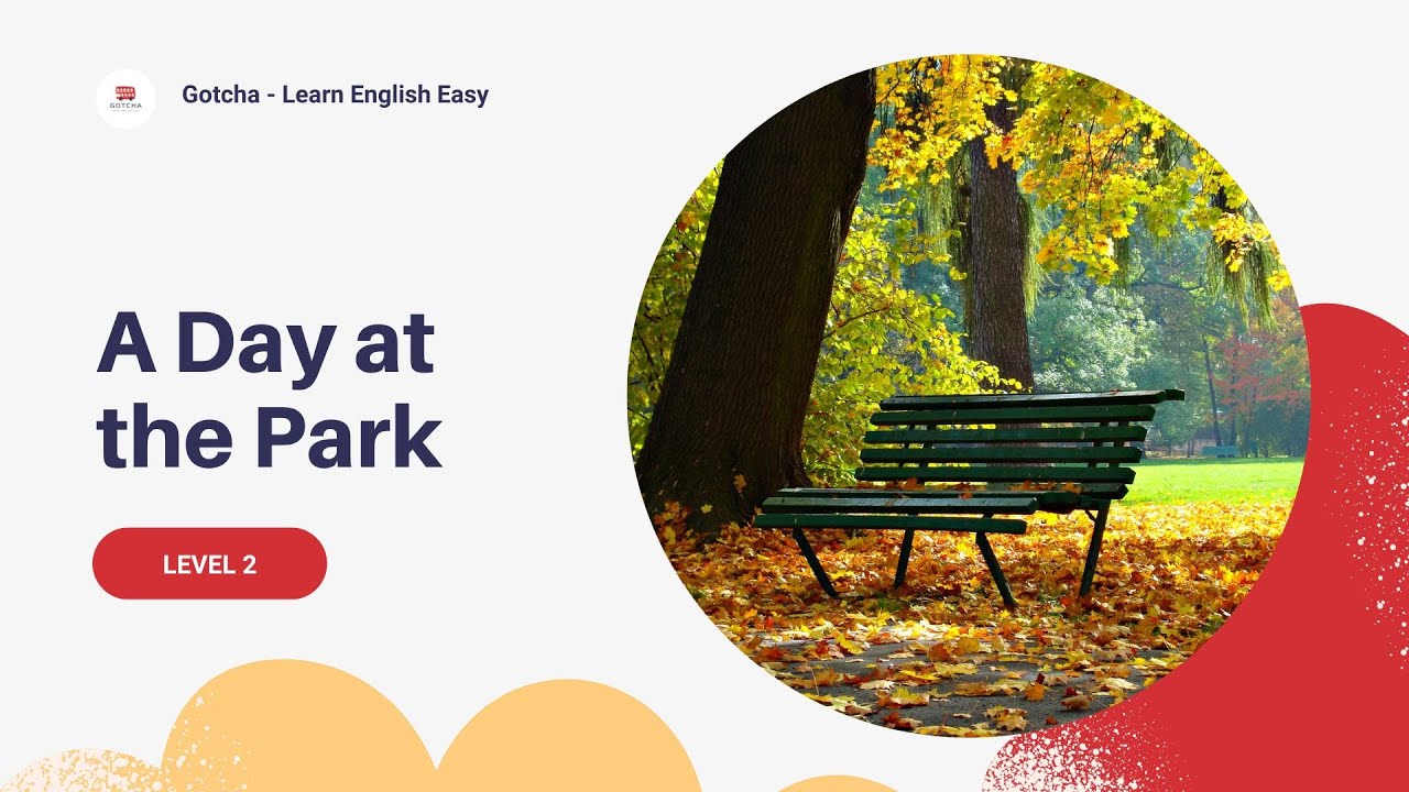 A Day at the Park - Level 2 ( Elementary) | Learn English through story ...