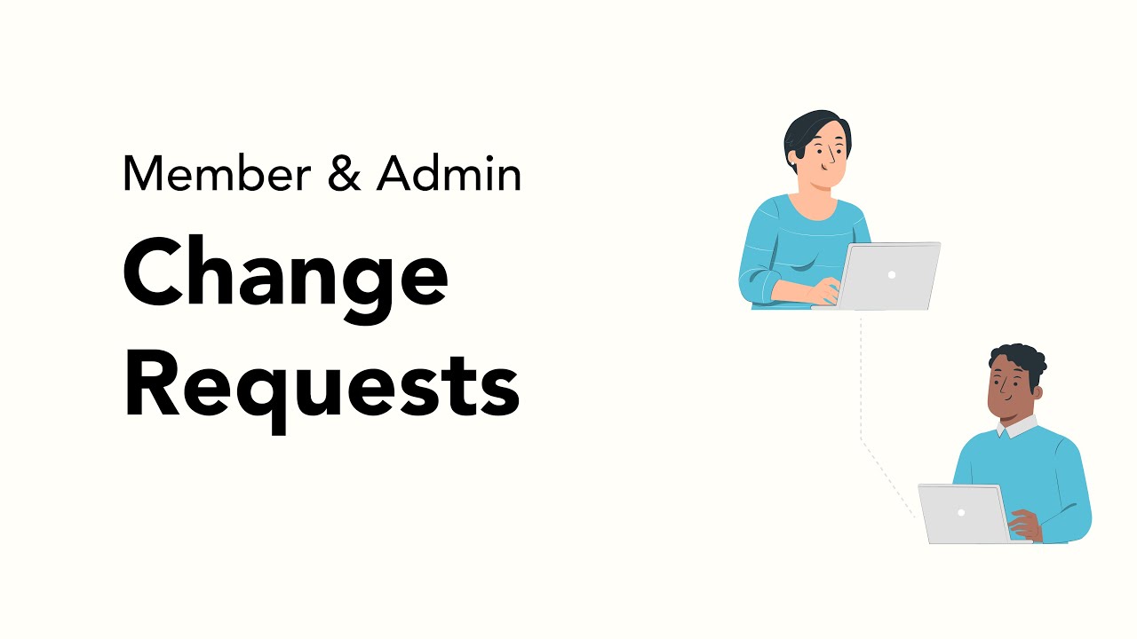 Change Requests - Member & Admin - YouTube