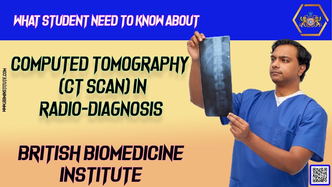 What Student Need to Know about Computed tomography (CT scan) In Radio ...