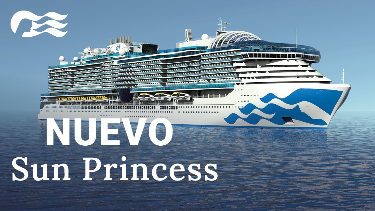 PRINCESS | NUEVO Sun Princess - YouTube