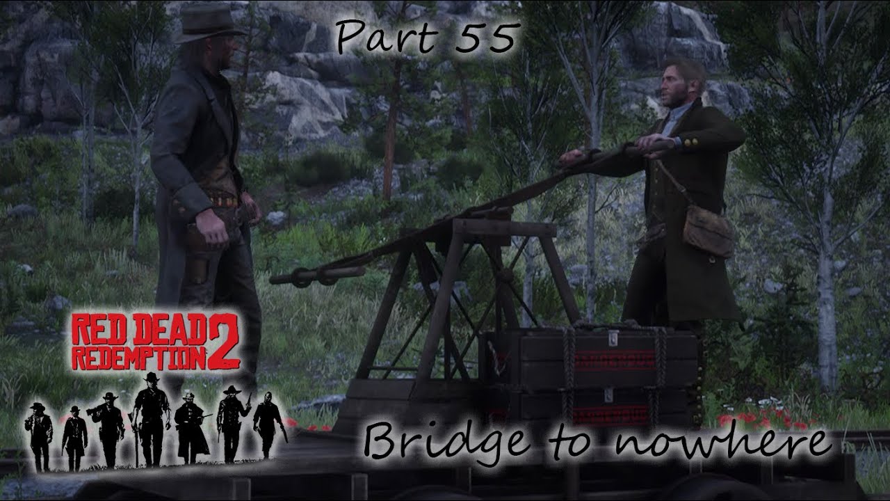 Red Dead Redemption 2 Walkthrough - Bridge to Nowhere, Part 55 - YouTube