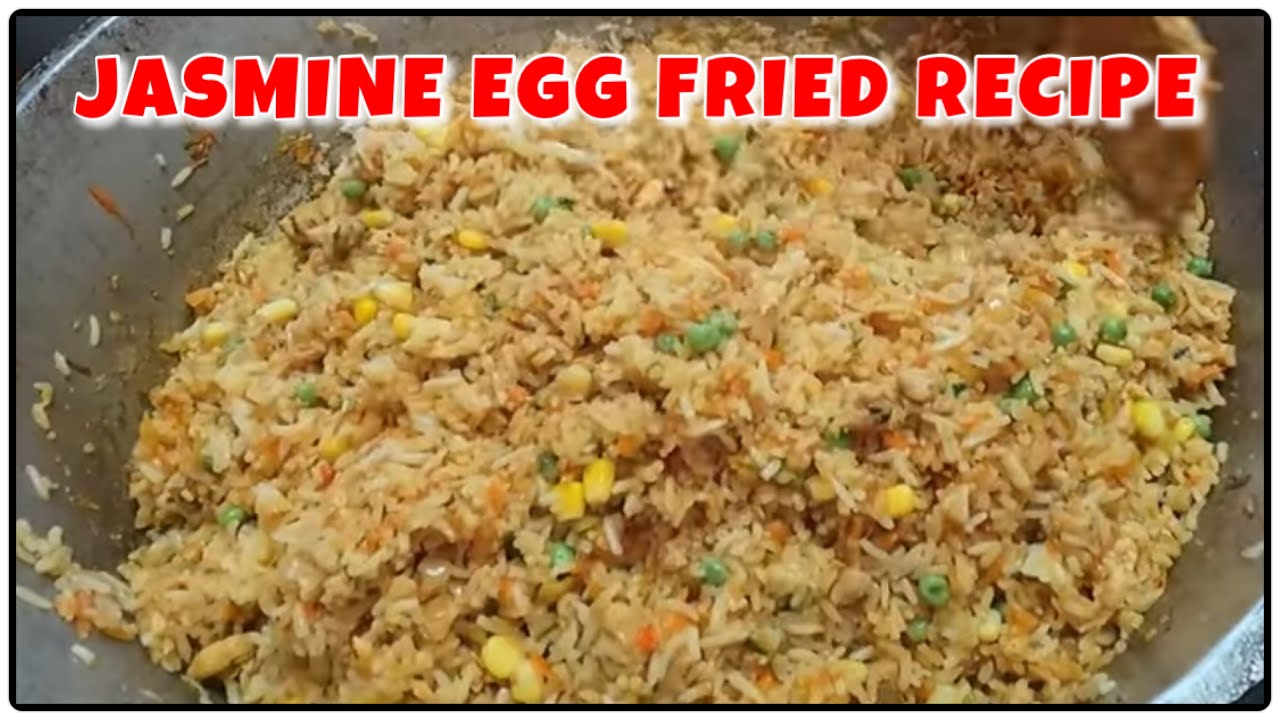 JASMINE EGG/ CHICKEN FRIED RICE RECIPE - YouTube
