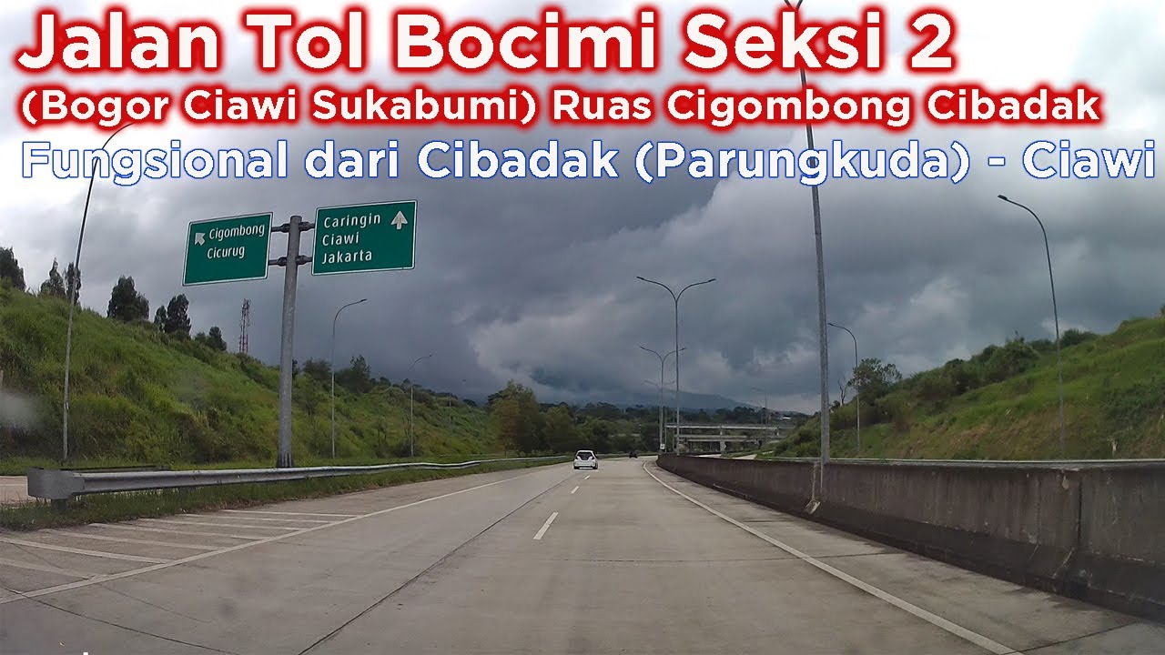 Jalan Tol Bocimi (Bogor Ciawi Sukabumi) Seksi 2 / Tahap 2 ~ Fungsional ~ Tol Bocimi Update ...