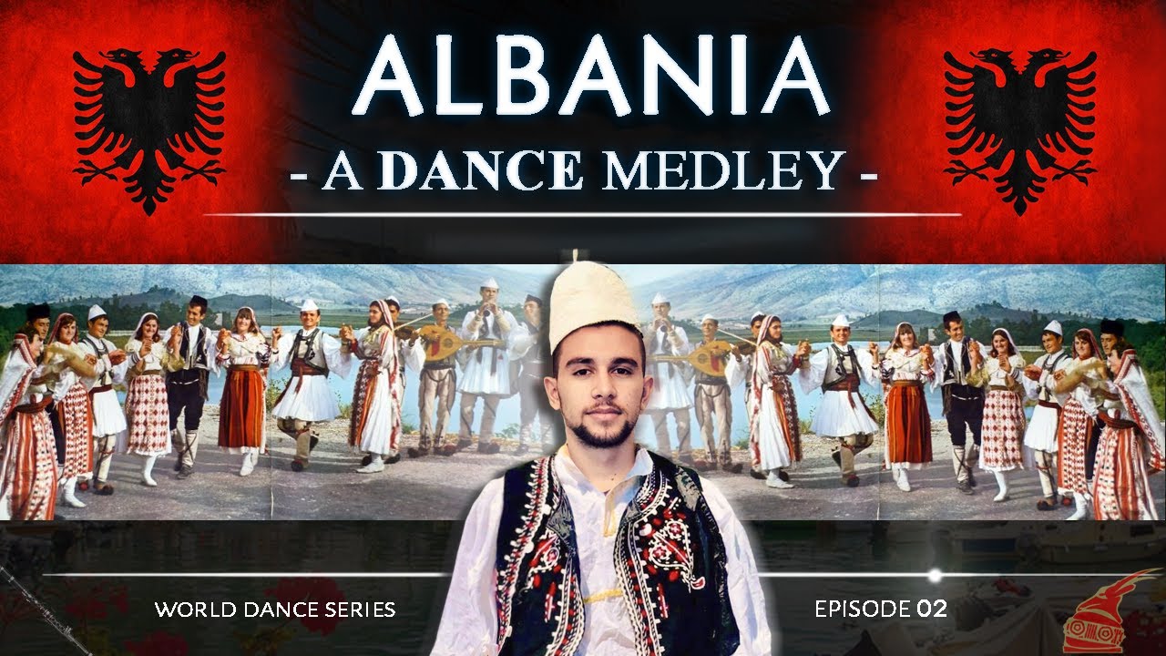 Albania 🇦🇱 • A Dance Medley! (World Dance Series: ep02) Valle ...
