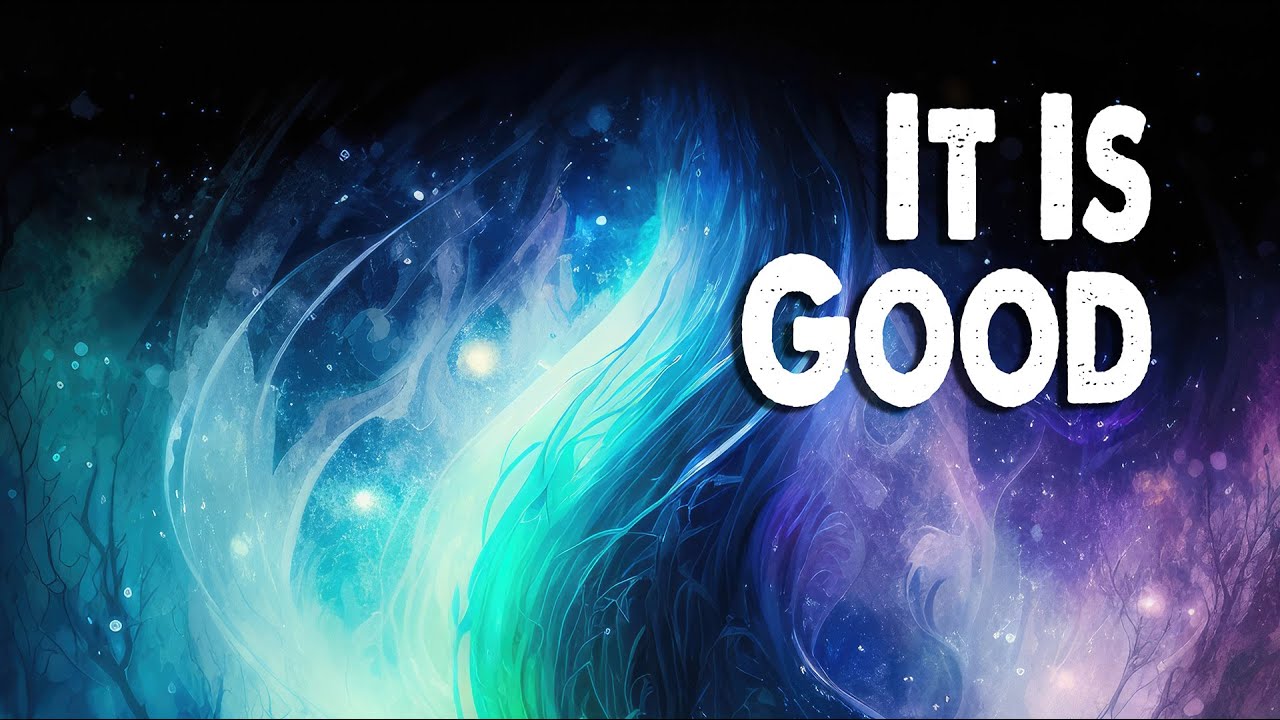 It is Good | Matt Maher (Worship Lyric Video) - YouTube