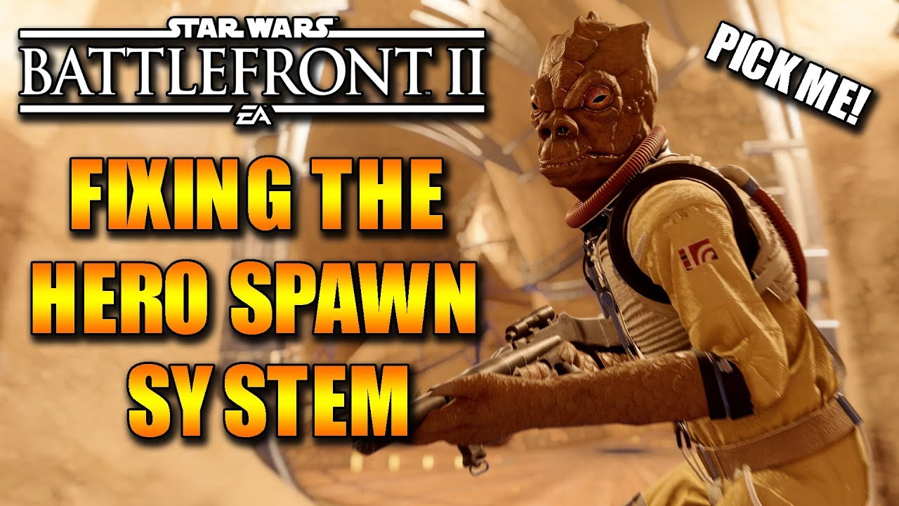 Changing The Hero Spawn System - Star Wars Battlefront 2 Discussion ...