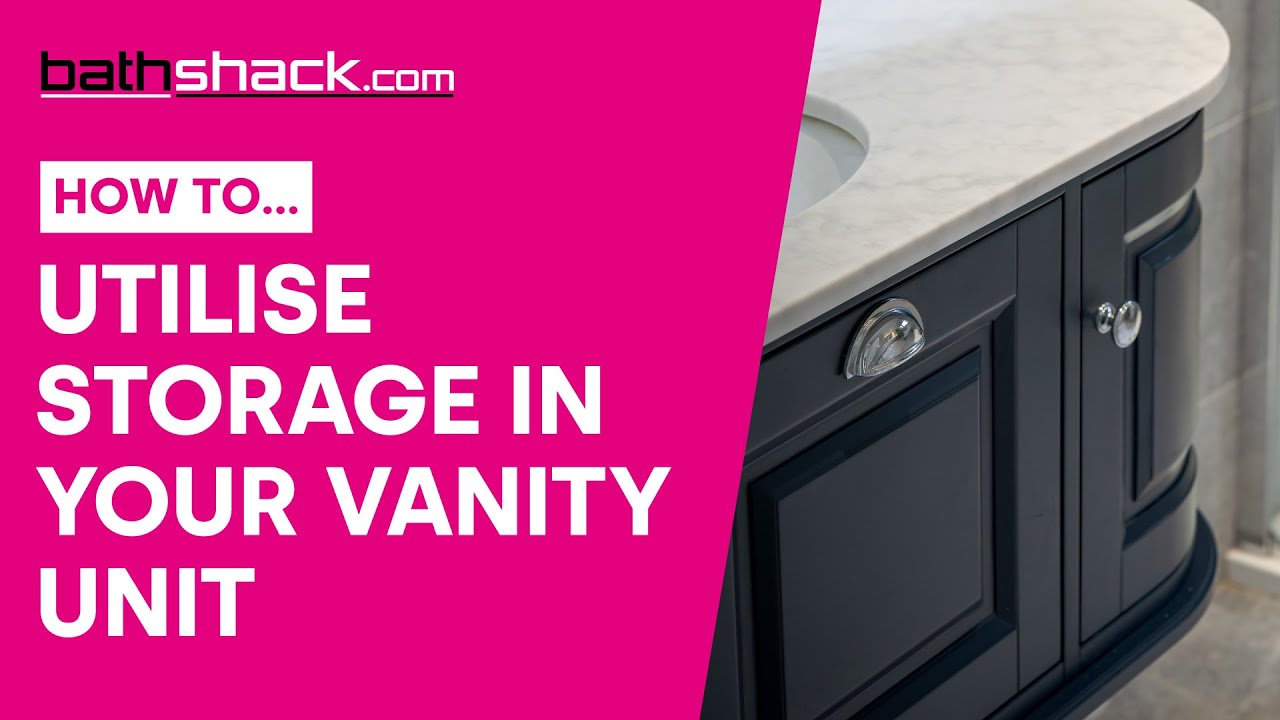 HOW TO: Utilise Storage in Your Vanity Unit | How to Series | Bathshack ...