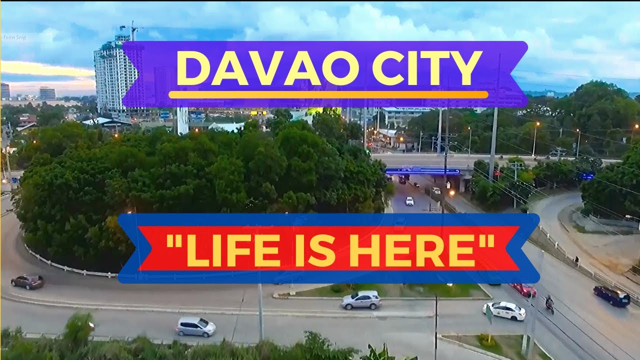 Davao City "Life is here". The safest and most liveable city in the ...
