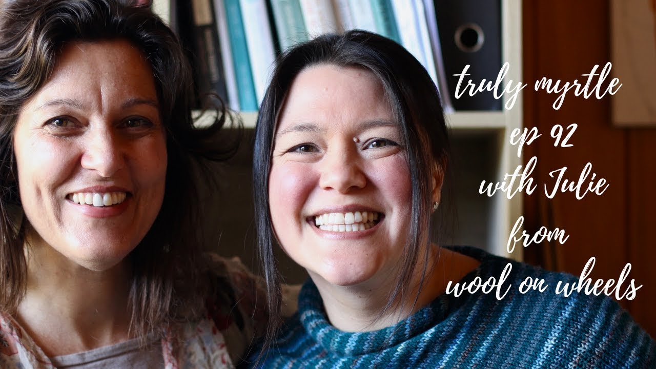 Ep. 92: With Julie from Wool on Wheels - YouTube