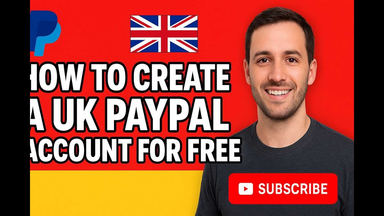 How to Create a UK PayPal Account for Free (Step-by-Step Guide) - YouTube