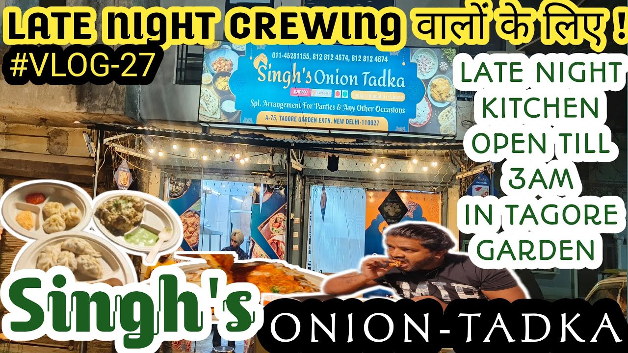 late night kitchen open till 3am IN TAGORE GARDEN 📍#jaishreekhatushyam ...