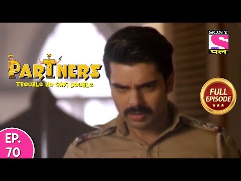 Partners Trouble Ho Gayi Double - Ep 70 - Full Episode - 22nd April, 2019