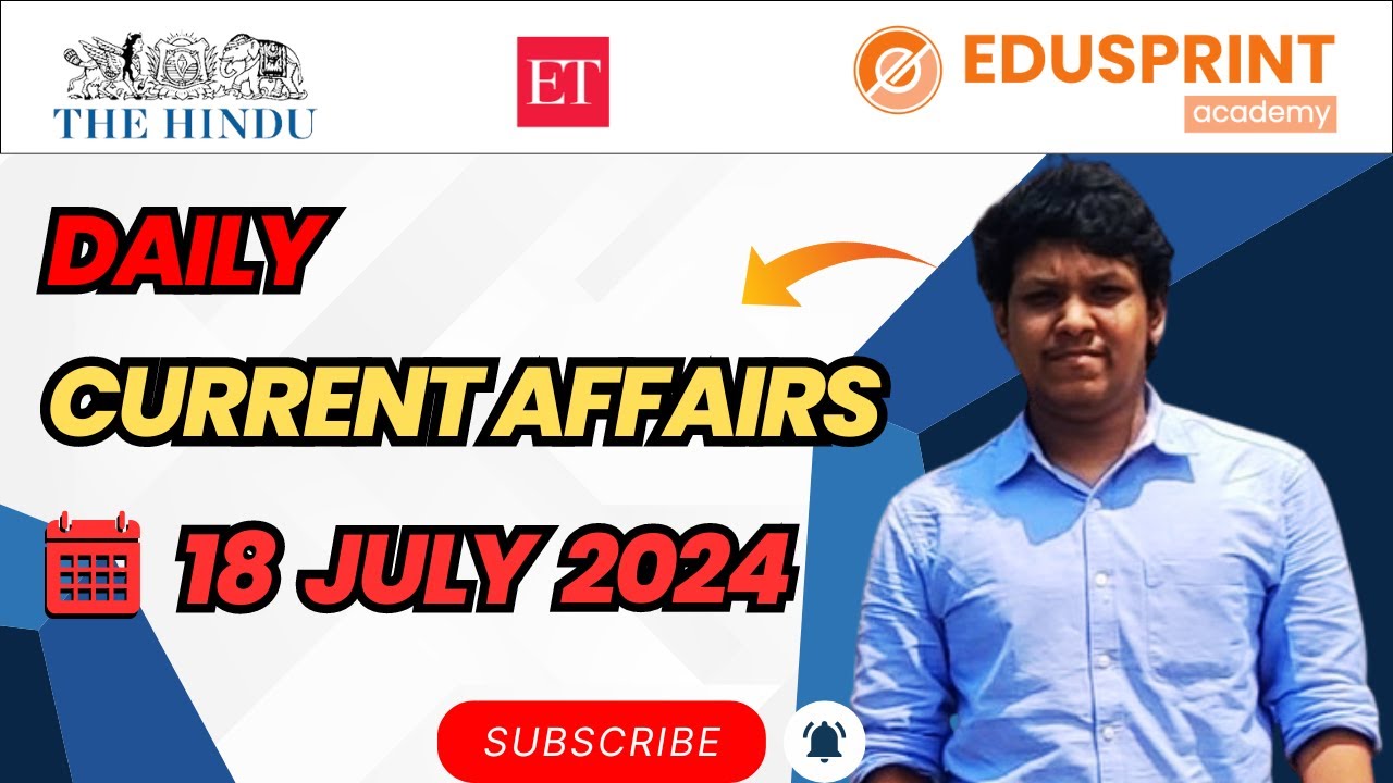 DAILY CURRENT AFFAIRS | 18-07-2024 |- EduSprint Academy, Trichy - YouTube