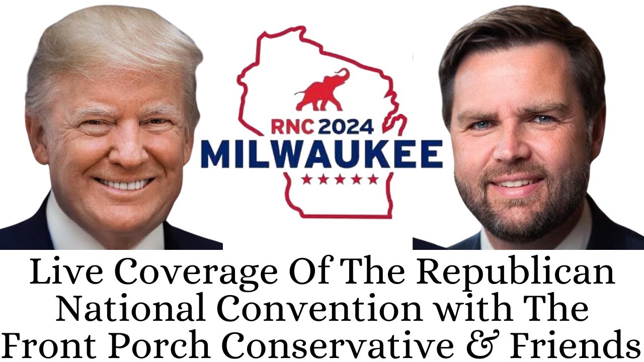 Live Coverage Of The Republican National Convention with The Front ...