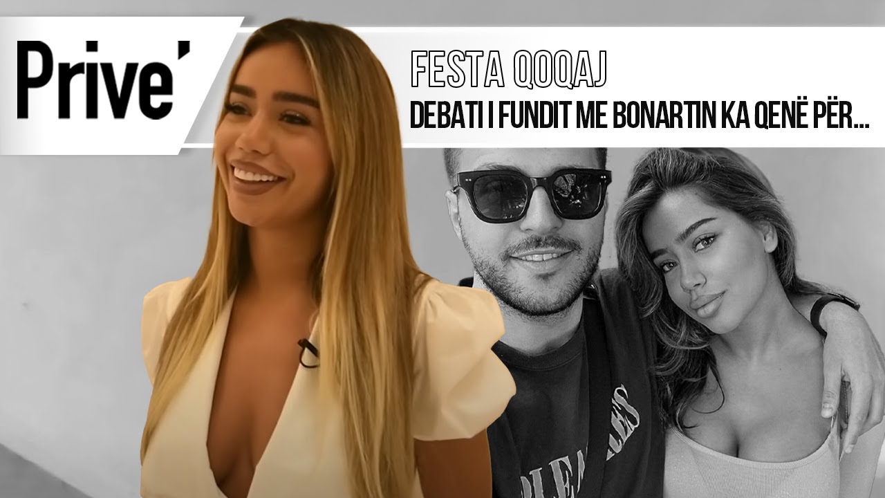 Festa Qoqaj debati i fundit me Bonartin ka qenë për… - YouTube