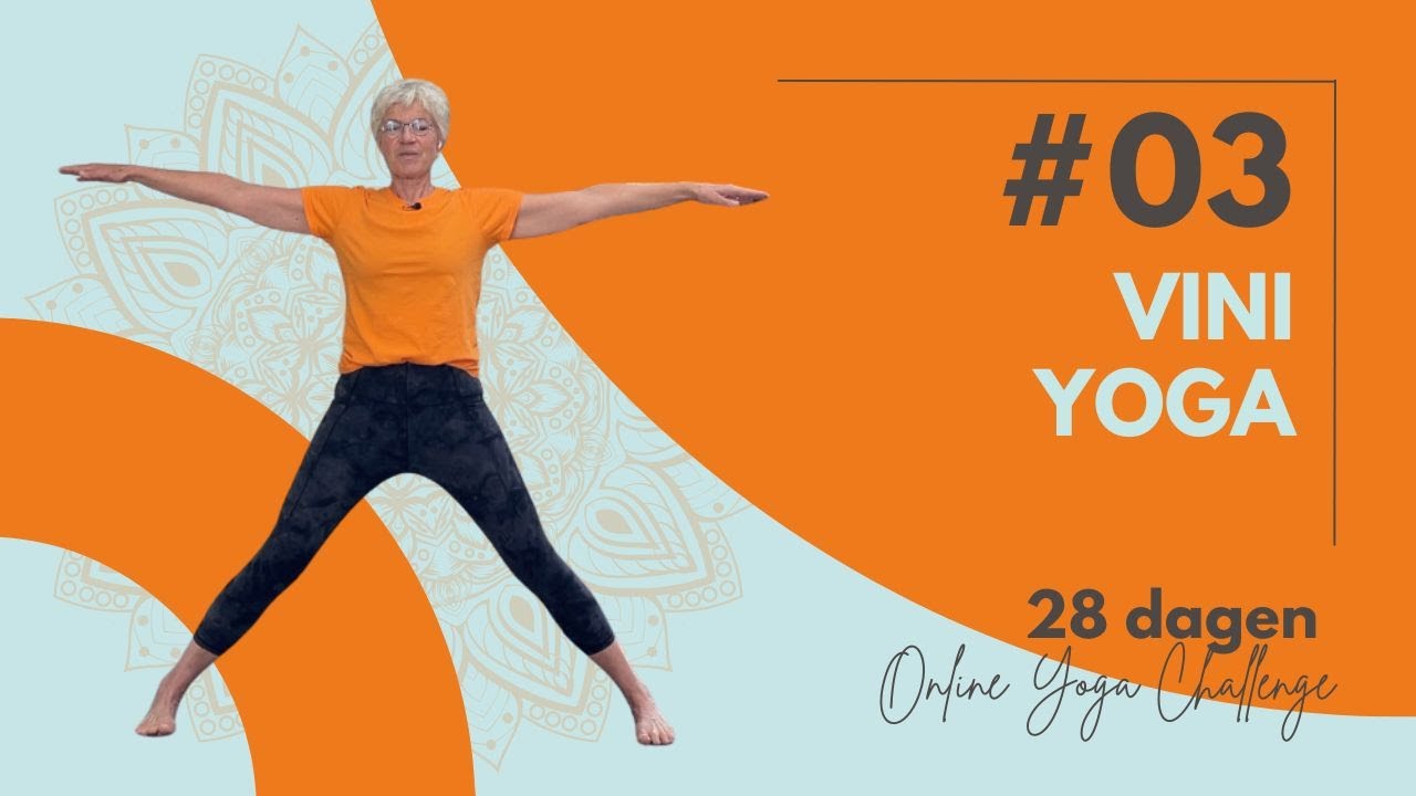 28 Dagen Yoga Challenge | Dag #3 Vini Yoga - Ontdek je innerlijke ...