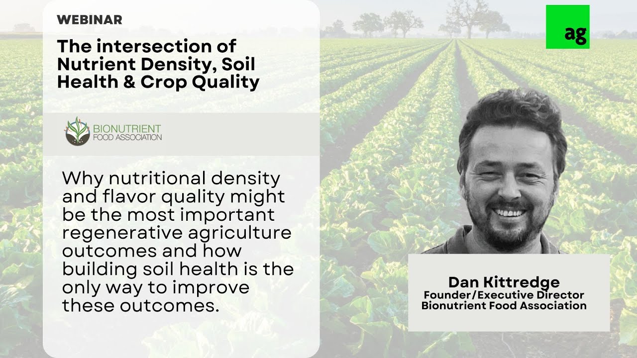 The Intersection of Nutrient Density, Soil Health & Crop Quality - YouTube