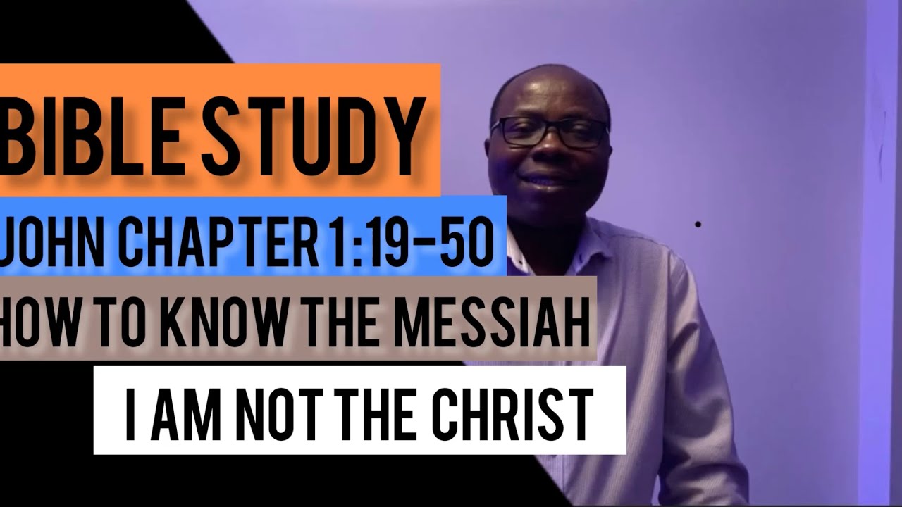 Bible Study, John Chapter 1:19-50 Explained / Voice In The Wilderness ...