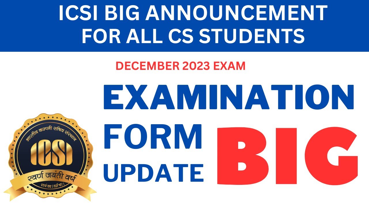icsi big announcement for cs exam form december 2023 exam - YouTube
