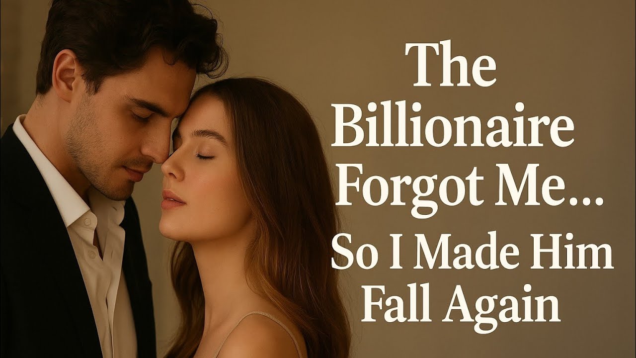 The Billionaire Forgot Me… So I Made Him Fall Again” - YouTube