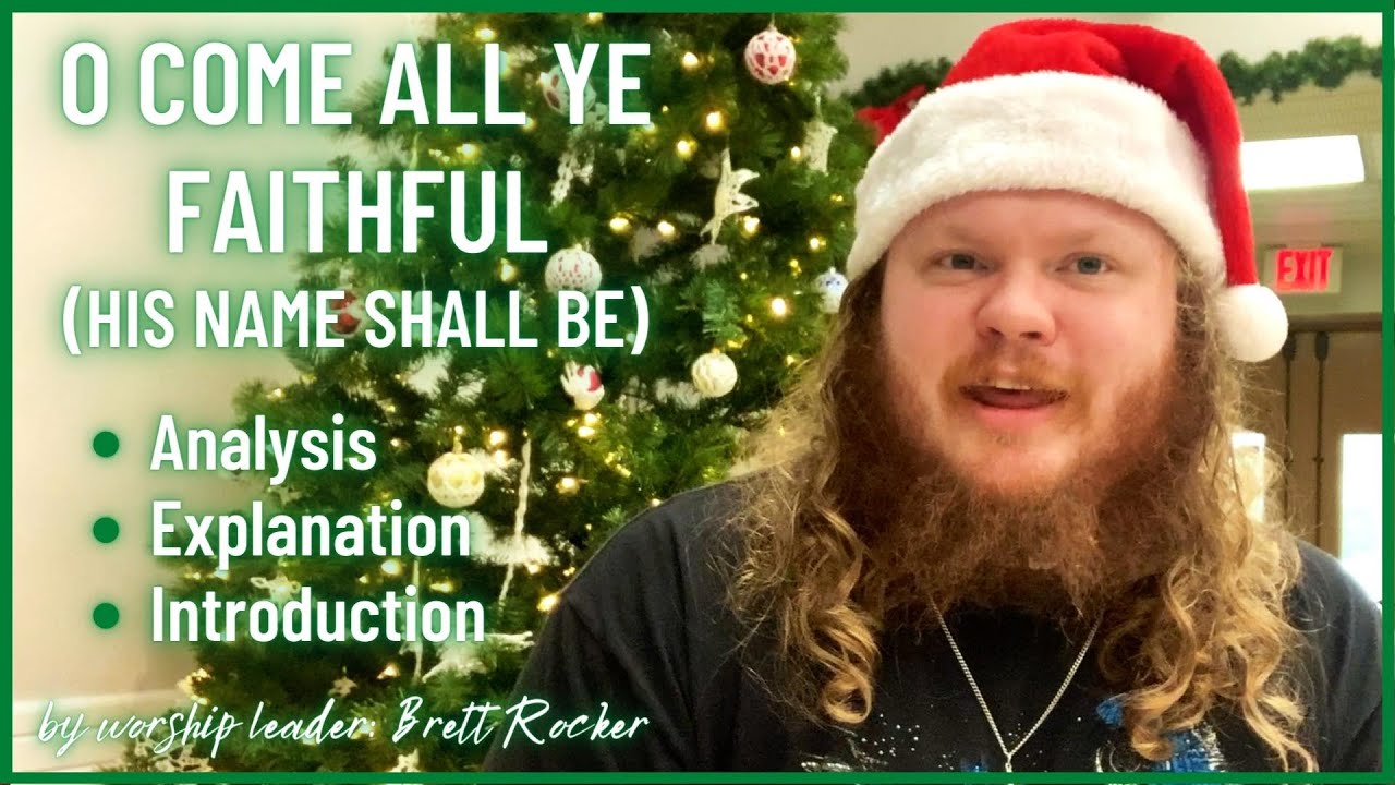 O Come All Ye Faithful (His Name Shall Be) - Song/Hymn History and ...