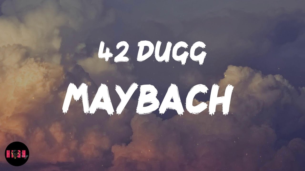 Maybach (Lyrics) 42 Dugg - YouTube