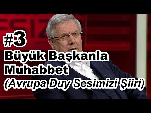 #3 Büyük Başkanla Dikine Muhabbet - Avrupa Duy Sesimizi Şiiri