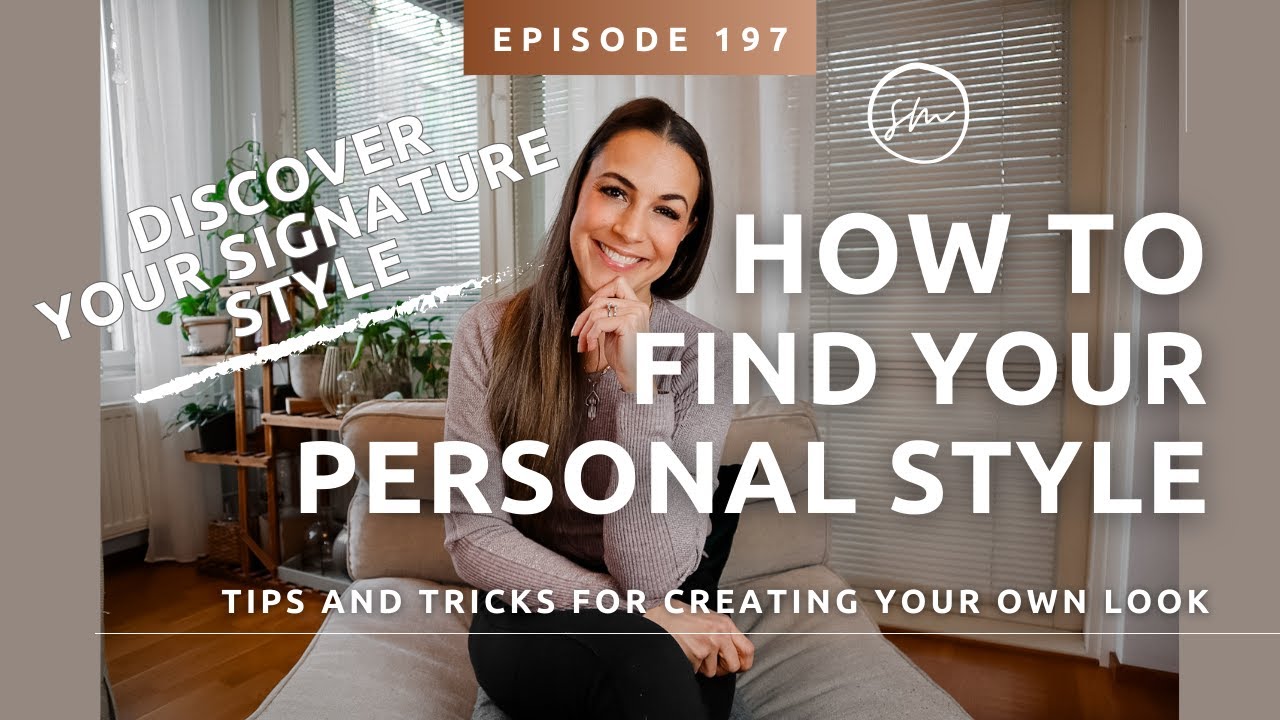HOW TO find your personal style | Discover Your Style: Tips and Tricks ...