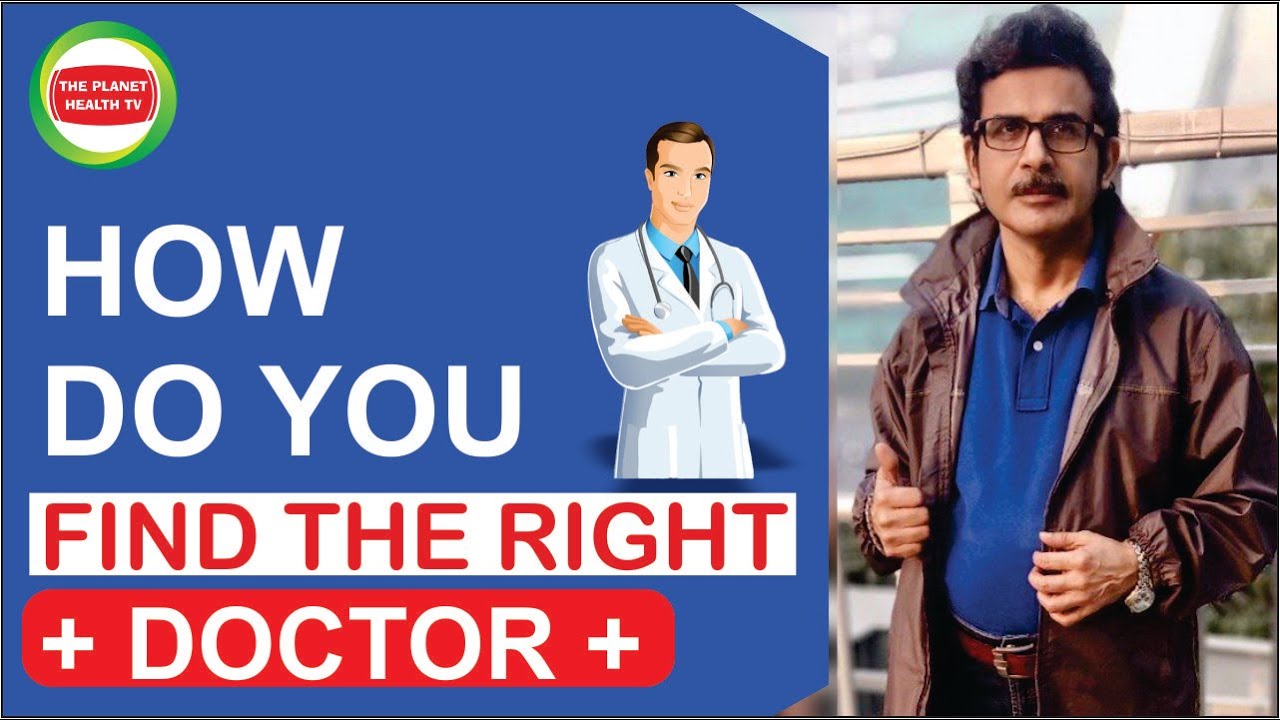 How do you Find the Right DOCTOR | #Health |#Medical | #Doctor I # ...