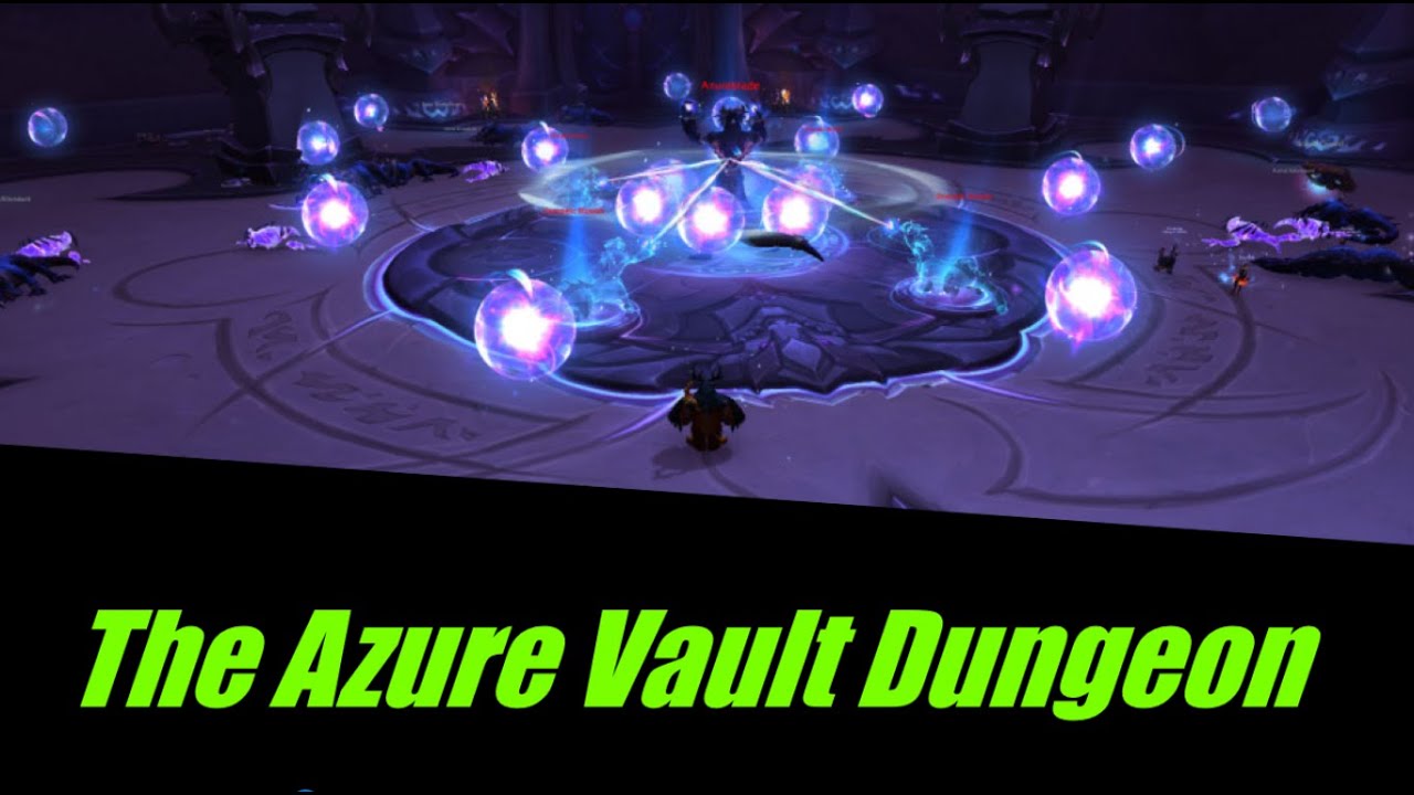 The Azure Vault Dungeon- World of Warcraft - YouTube