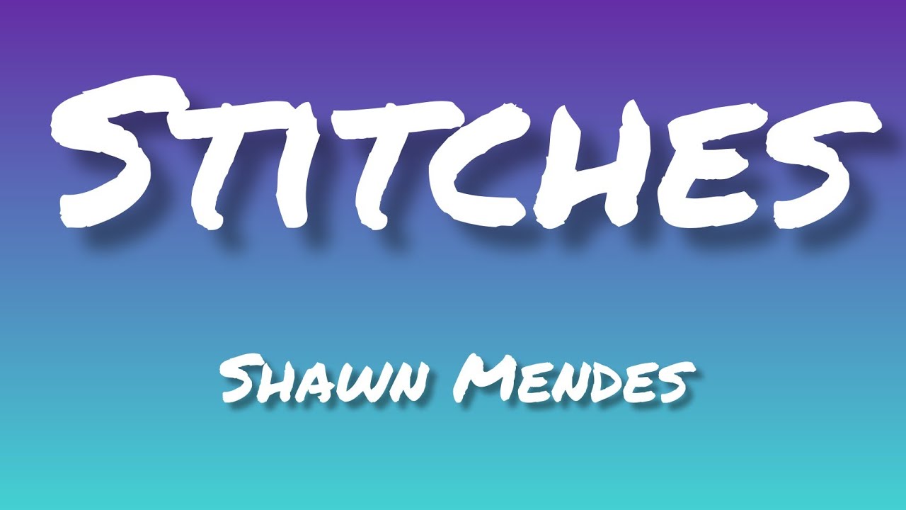 Stitches~ [Shawn Mendes] - (lyrics) - YouTube