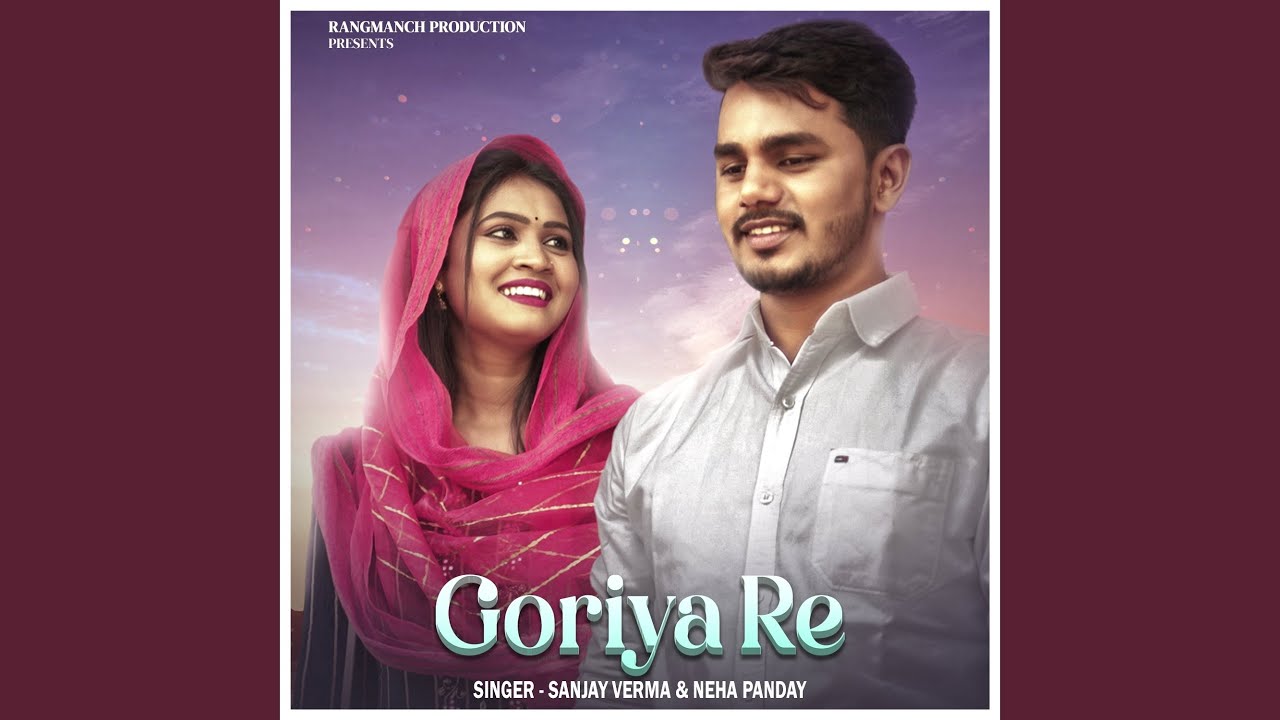 Goriya Re - YouTube