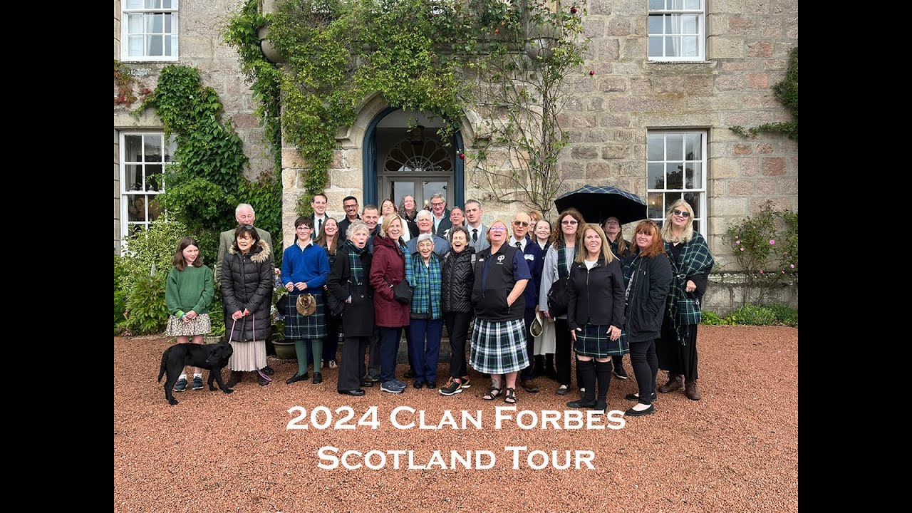 Clan Forbes Scotland Tour 2024 - YouTube